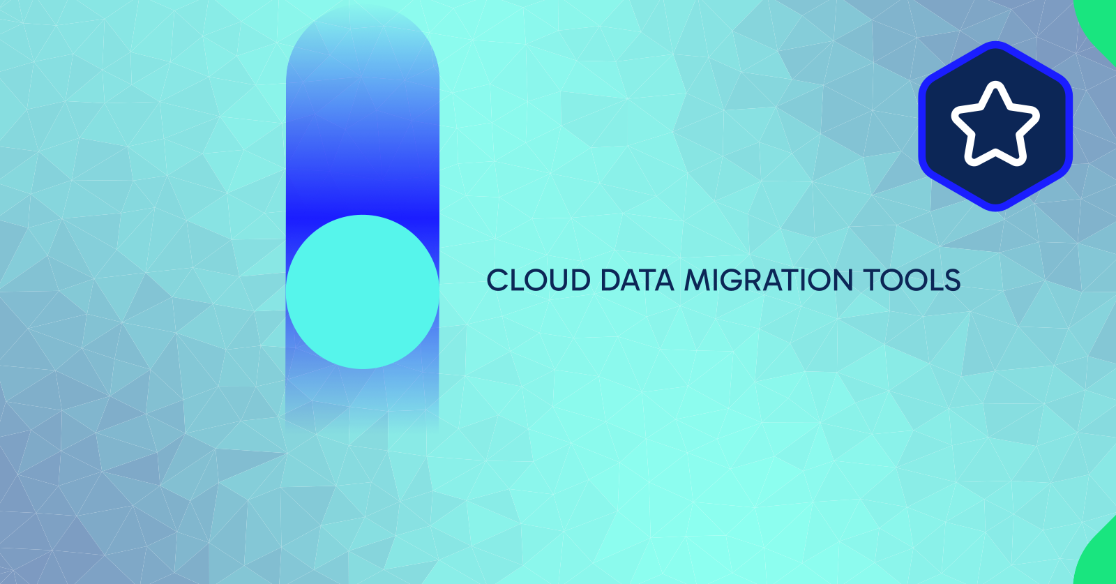 14 Best Cloud Data Migration Tools in 2025