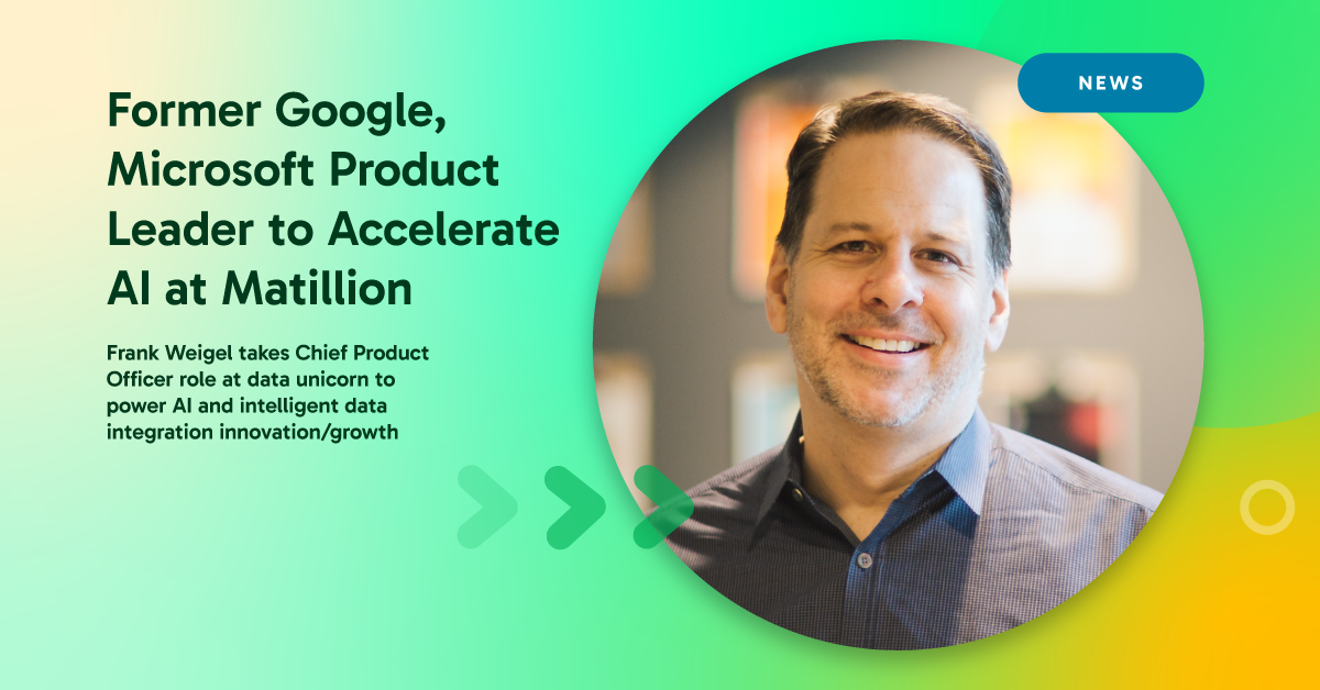 Former Google, Microsoft Product Leader to Accelerate AI at Matillion